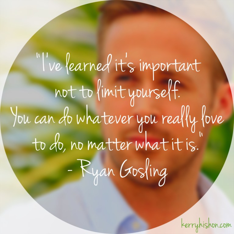 Wednesday Words of Wisdom – Ryan Gosling – Kerry Hishon